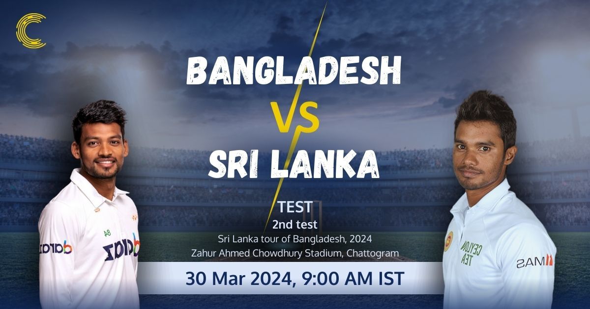 BAN vs SL Match Prediction | 2nd Test at Chattogram | 30 Mar 2024